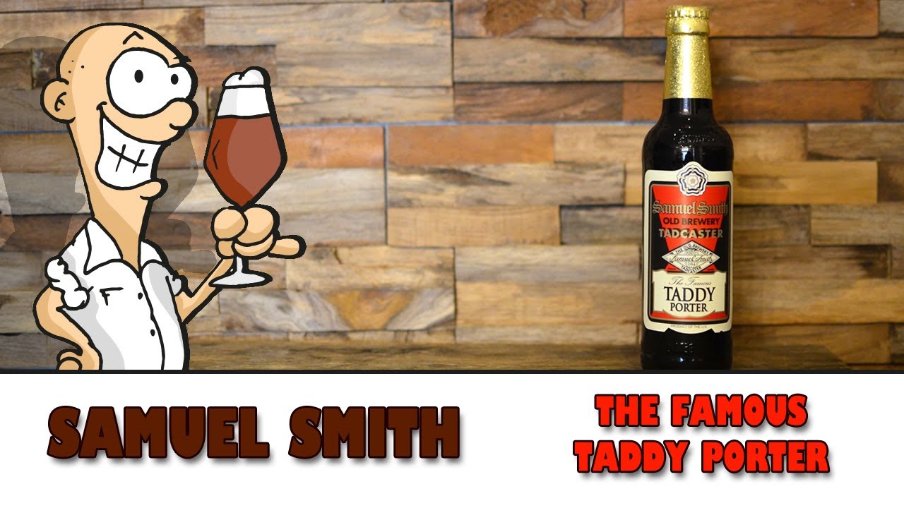 SAMUEL SMITH - THE FAMOUS TADDY PORTER // Biertest - YouTube