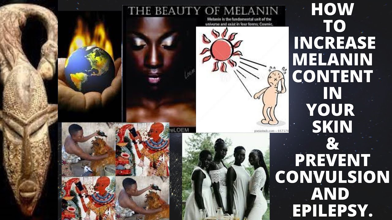 How to Increase Melanin Content in your Skin & Prevent Convulsion and Epilepsy. - YouTube