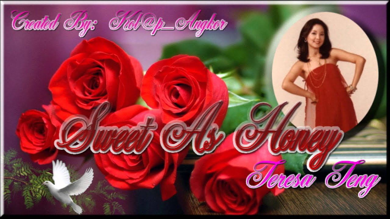 ផ្អែមដូចទឹកឃ្មុំ / Sweet As Honey ♪ ¨*• ... By: Teresa Teng - YouTube