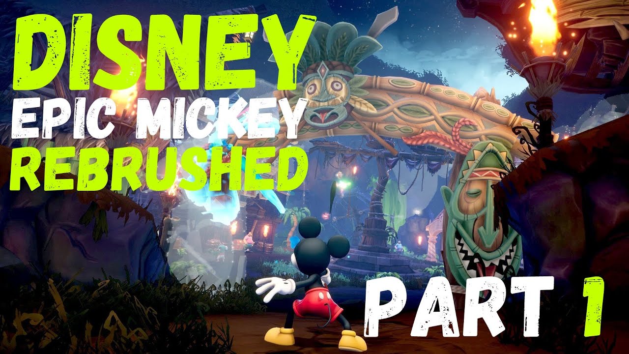DISNEY EPIC MICKEY REBRUSHED Full Walkthrough Part 1 - Mickey’s Magical ...