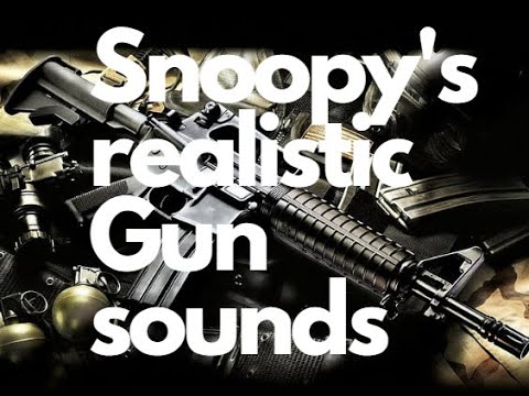 Snoopy's realistic gun sounds ALL GUNS - YouTube