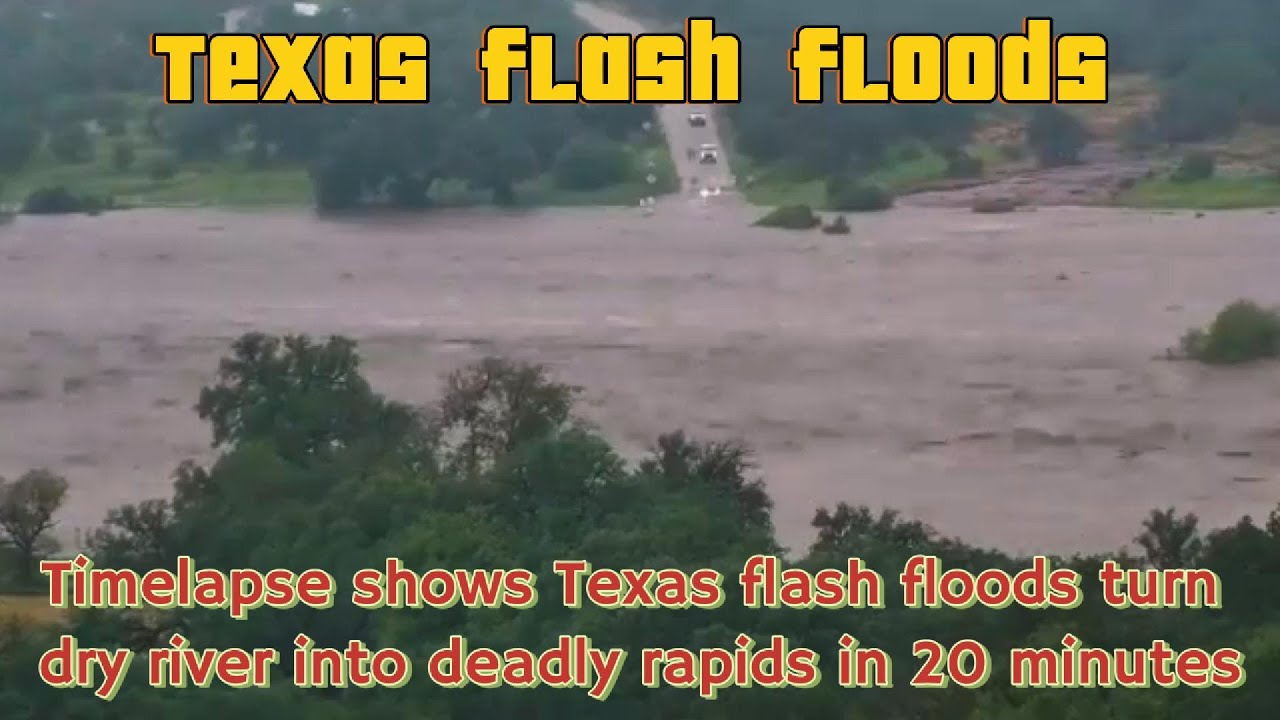 Texas Flash Floods Caught on Camera! Watch This River Turn Wild in Just ...