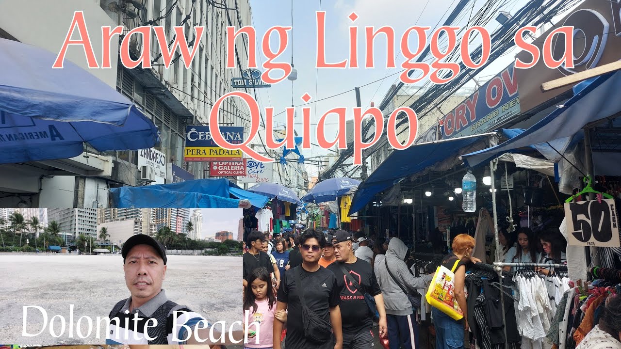 Araw ng Linggo sa Quiapo 2025:/Dolomite Beach:Manila Bay - YouTube
