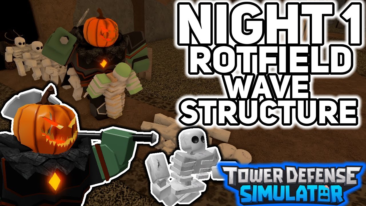 Night 1 Wave Structure - Rotfield & Jaxe - Tower Defense Simulator ...