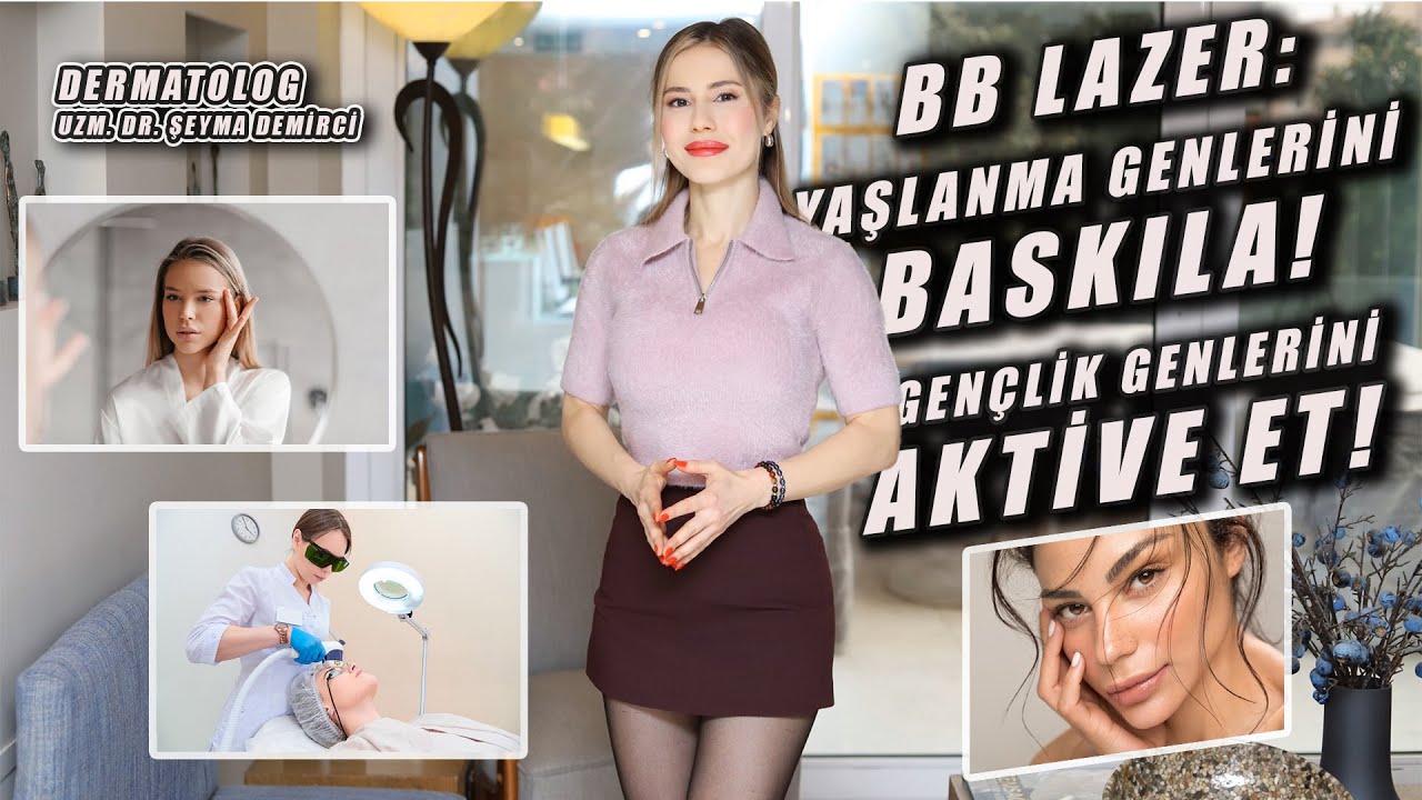 BB LAZER: YAŞLANMA GENLERİNİ BASKILA! GENÇLİK GENLERİNİ AKTİVE ET ...