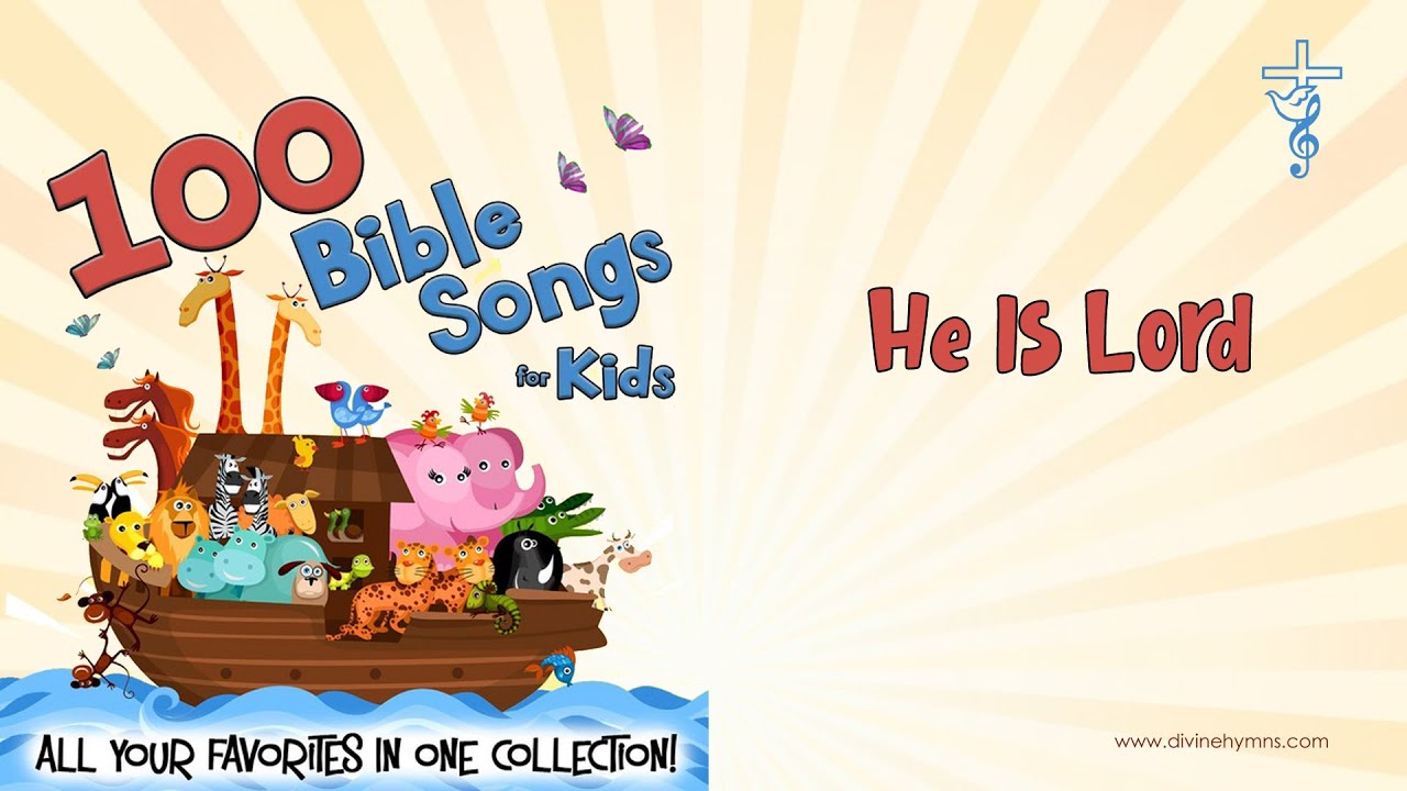 He Is Lord Song Lyrics | Top 100 Bible Songs For Kids - YouTube