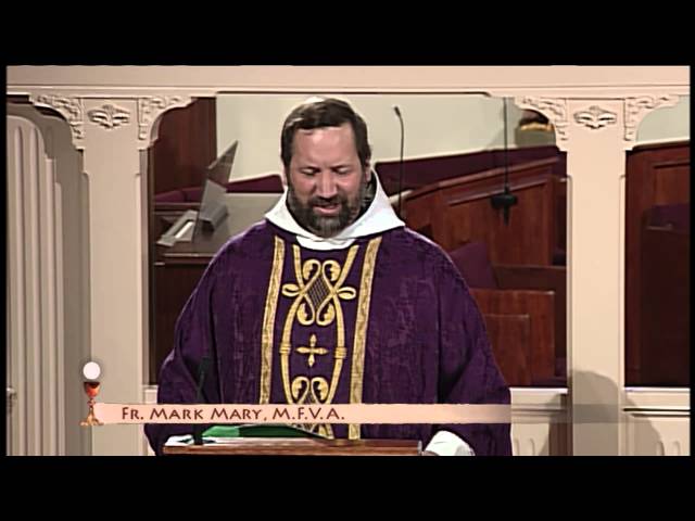 Ewtn Daily Catholic Mass 2015223 Fr Mark Mary First Monday Of Lent Catholic Mass Online