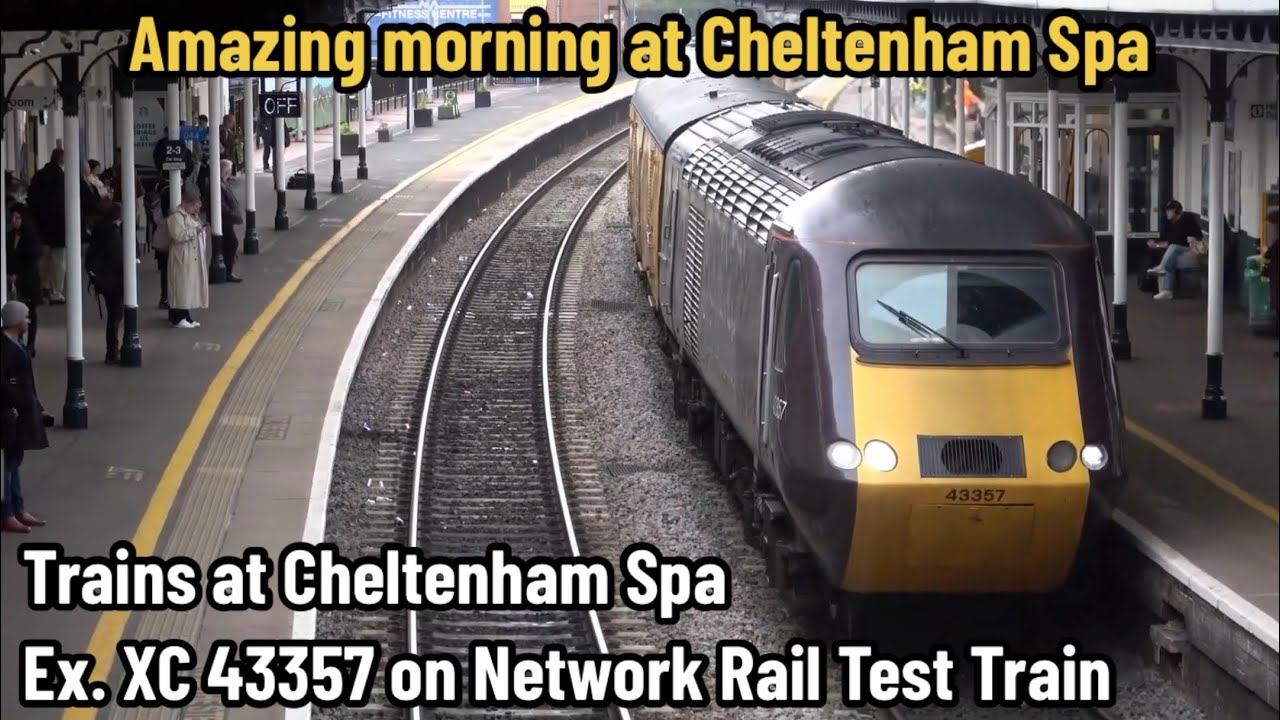 Fantastic Morning of Trains at Cheltenham Spa | Network Rail High Speed ...