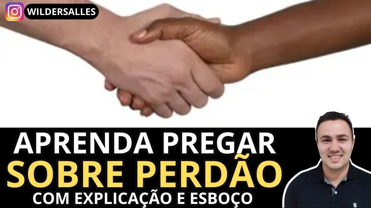 APRENDA PREGAR SOBRE PERDÃO ( COM EXPLICAÇÃO E ESBOÇO) - YouTube