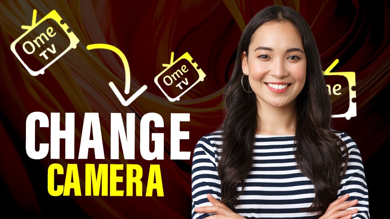 how to change camera on ome tv mobile (Full Guide) - YouTube