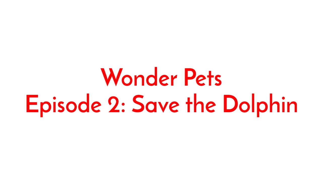 Wonder Pets Episode 2: Save the Dolphin - YouTube