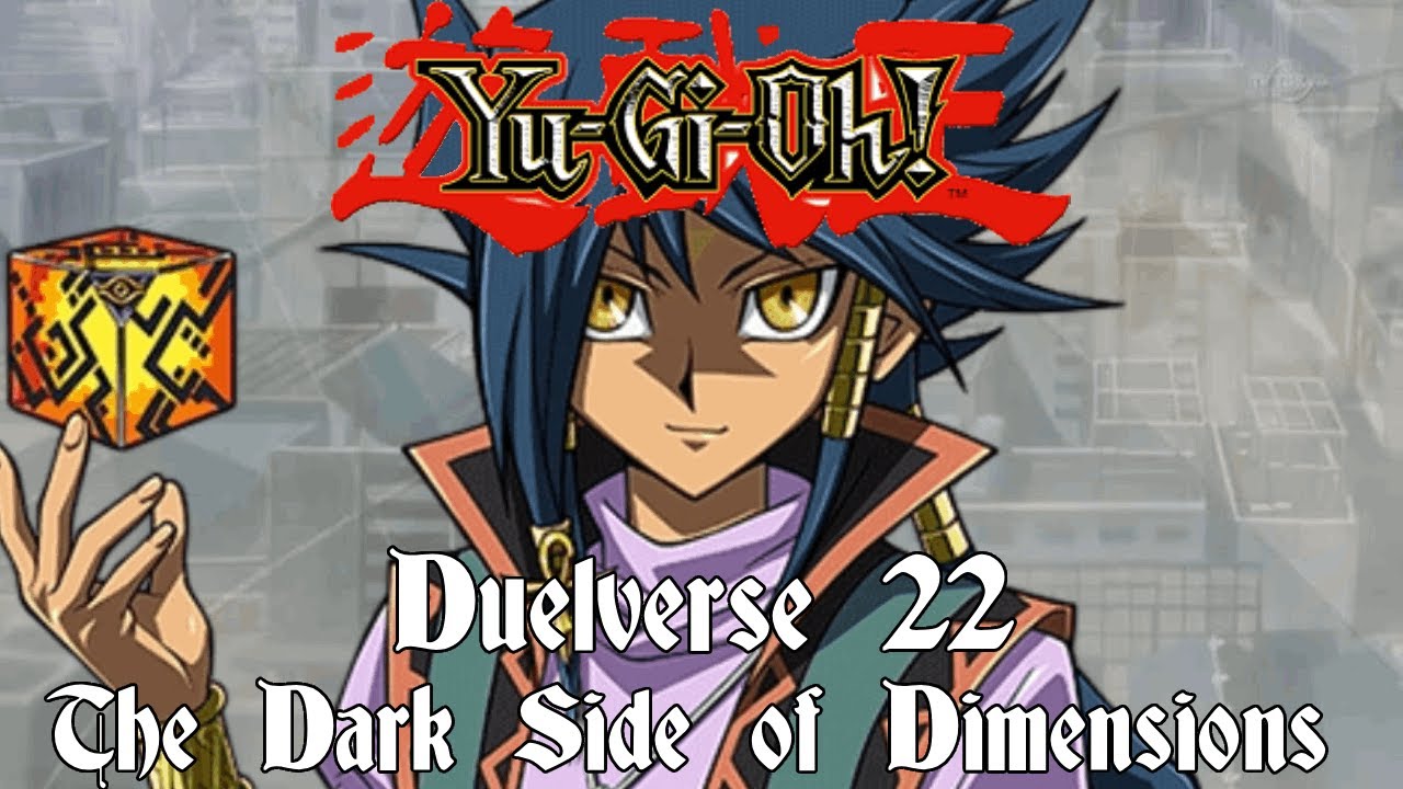 The Dark Side of Dimensions - Yugioh Duelverse - YouTube
