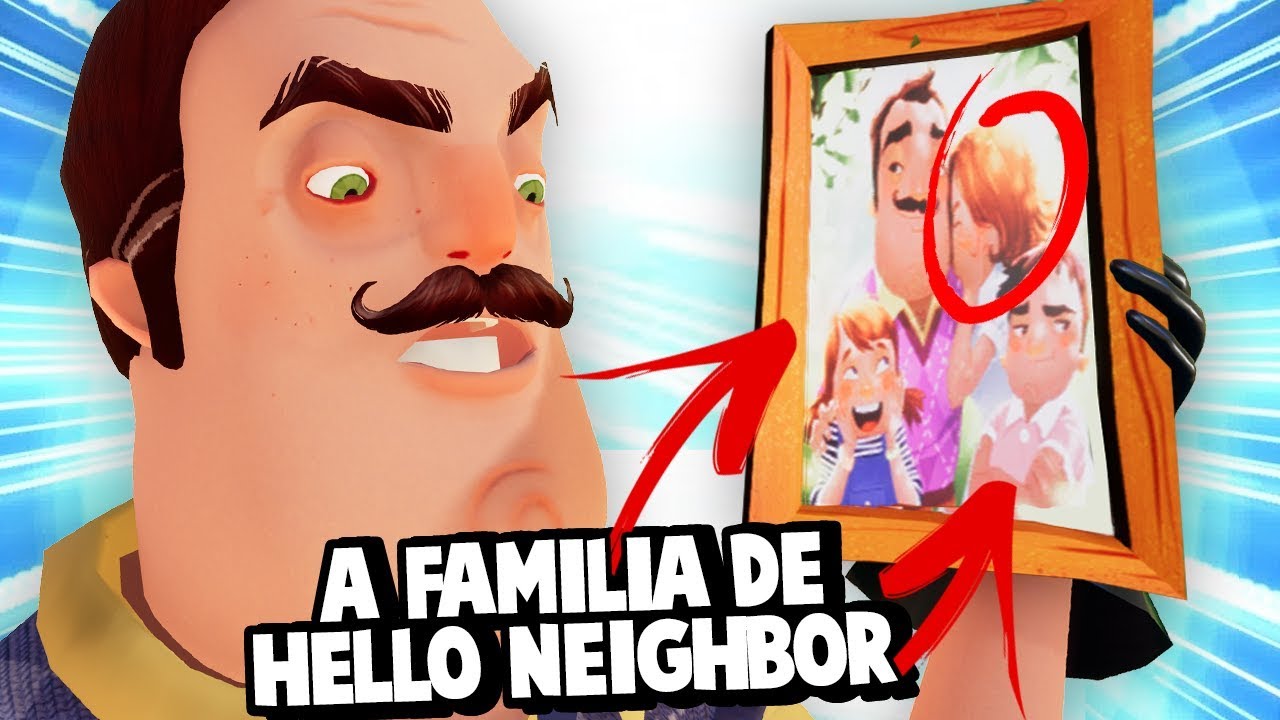 A FAMÍLIA COMPLETA DE HELLO NEIGHBOR!!! DESENTERREI MAIS SEGREDOS ...