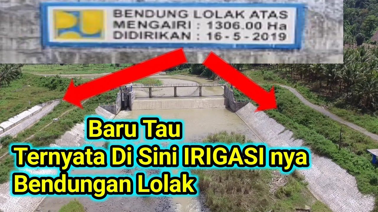 Bendungan Lolak //Saluran Irigasi Untuk Pertanian - YouTube