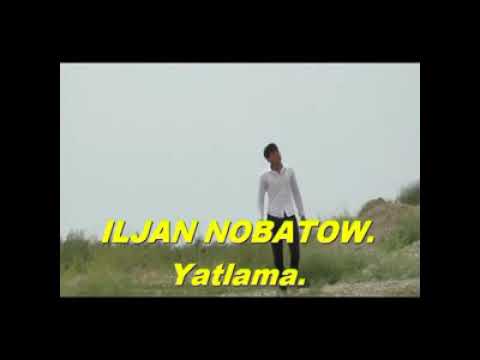 Iljan nobatow yatlama