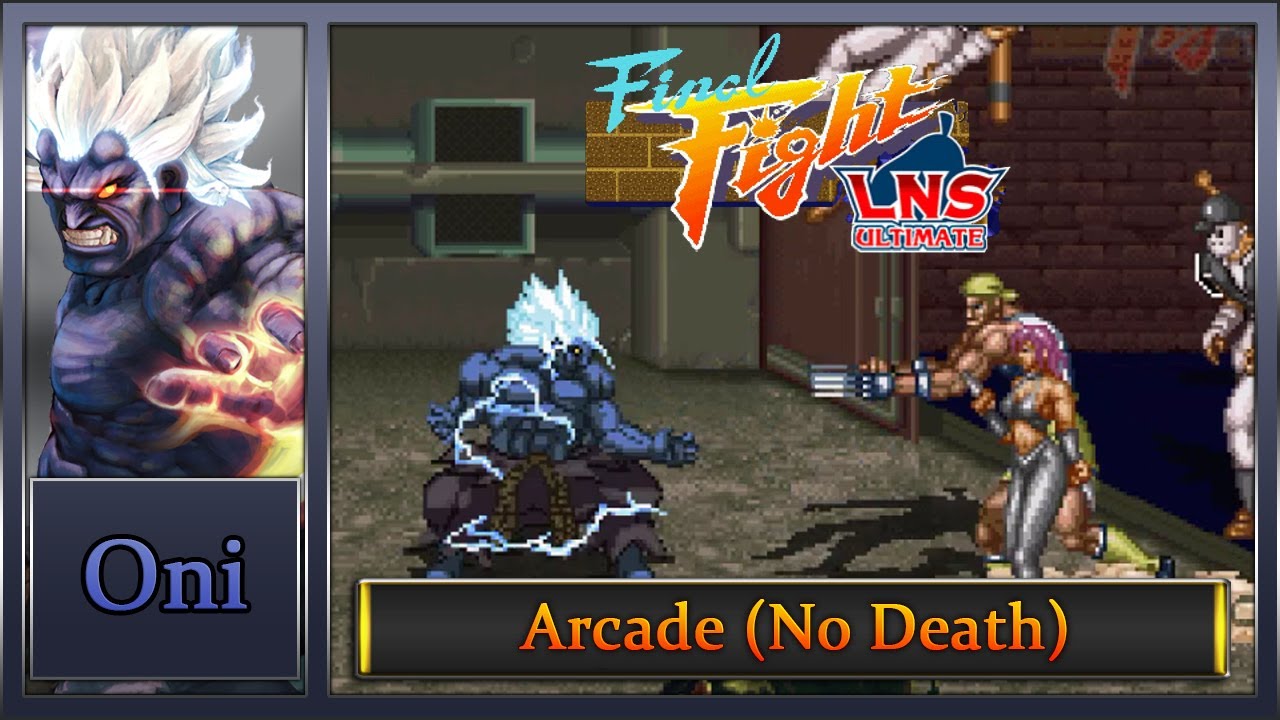 Final Fight LNS Ultimate V.04: Arcade [Hard Musou] – Oni (No Death) - YouTube