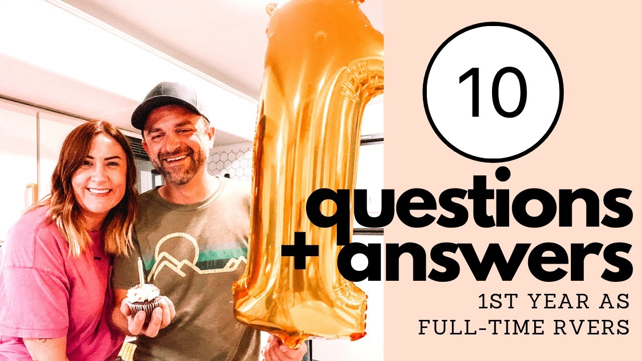 10 Questions Answered: First year as full-time RVers - YouTube