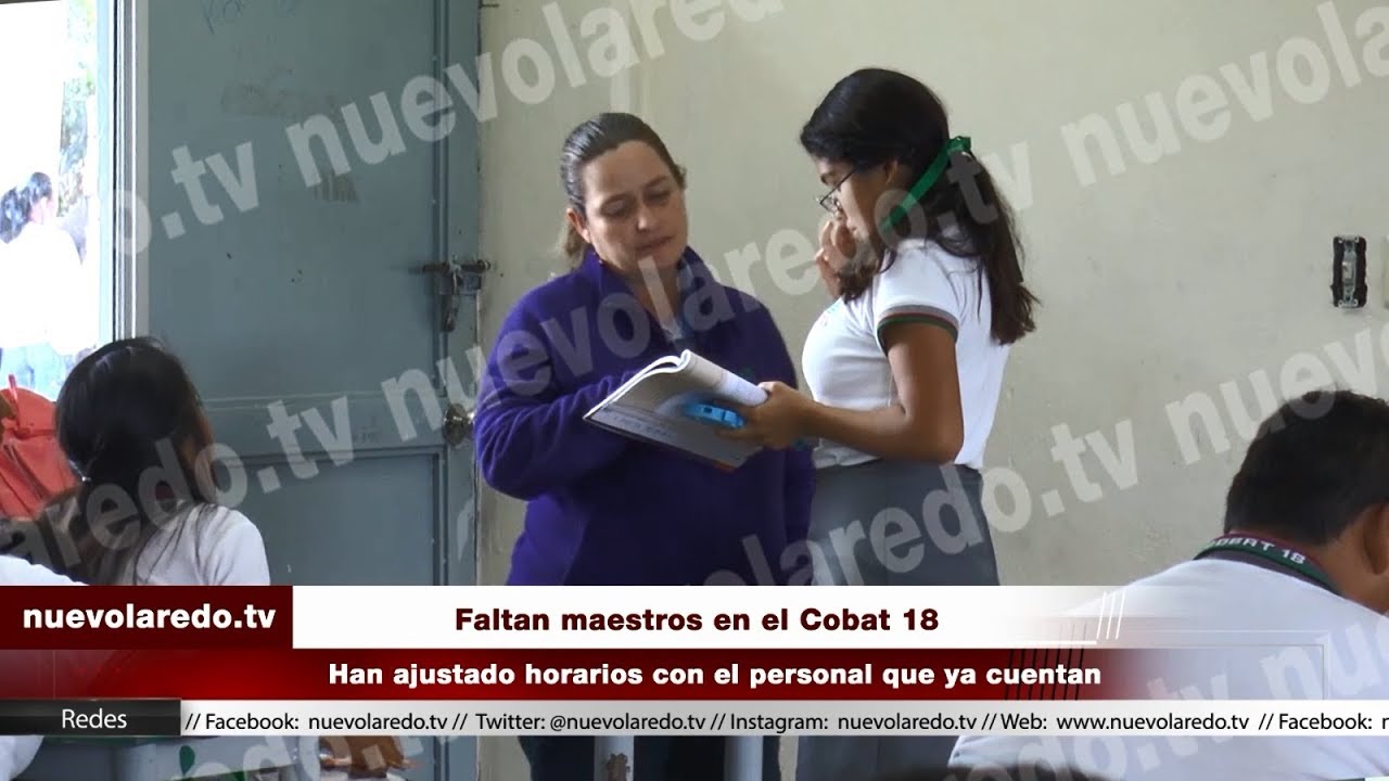 Faltan maestros en el Cobat 18 - YouTube