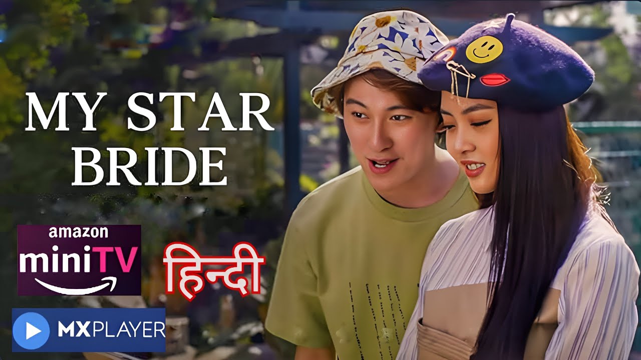 My Star Bride Review in Hindi New Singapore Drama in Hindi Dubbed 2024 ...
