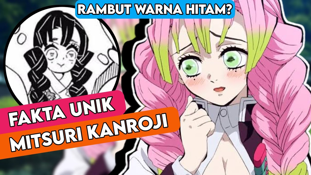 Rambut Hitam Misturi Kanroji? Fakta Unik Mitsuri Kanroji Kimetsu No ...