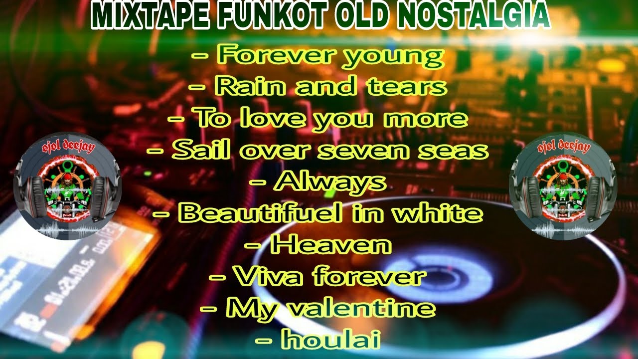 MIXTAPE FUNKOT OLD NOSTALGIA - YouTube