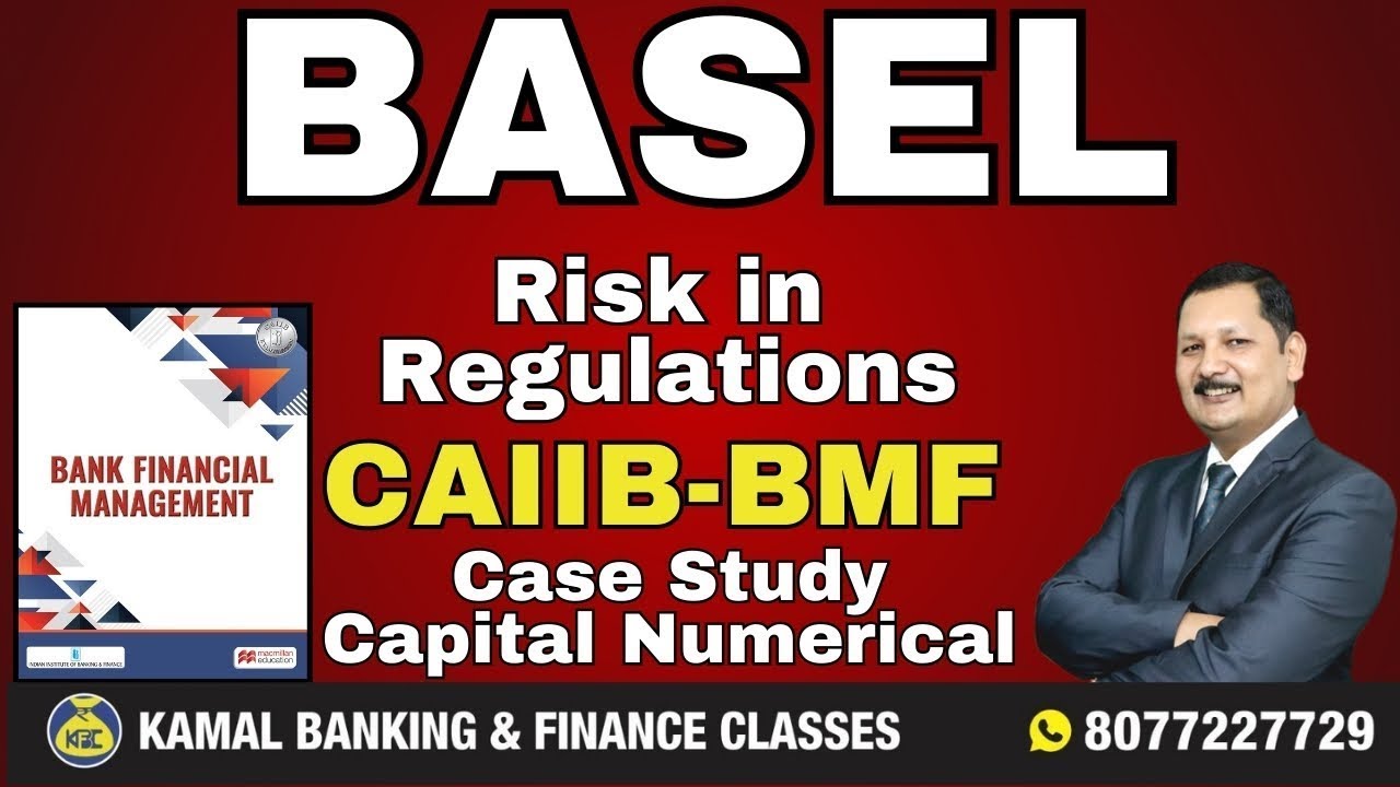 BFM Unit -13.9 BASEL- Risks: Case Study Capital Numerical by Kamal Sir ...