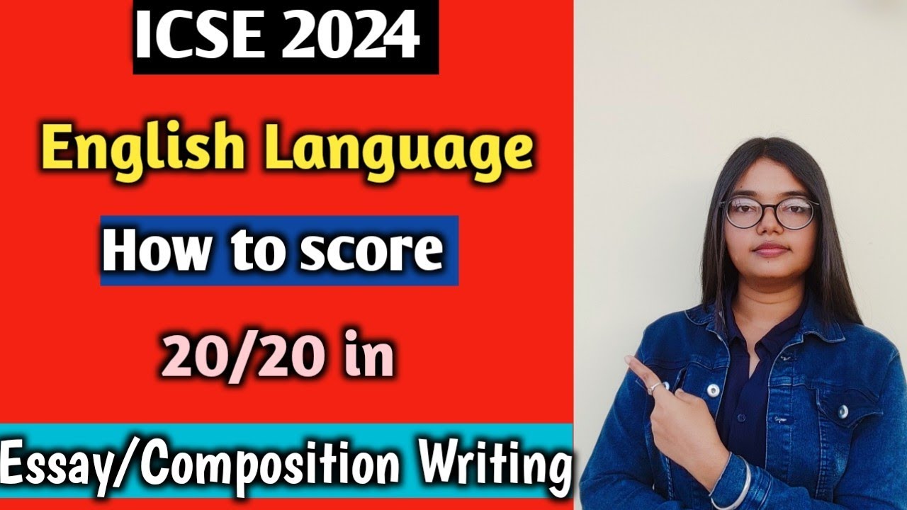 ICSE 2024 English | How to score 20/20 in ICSE Essay Writing? | ICSE ...
