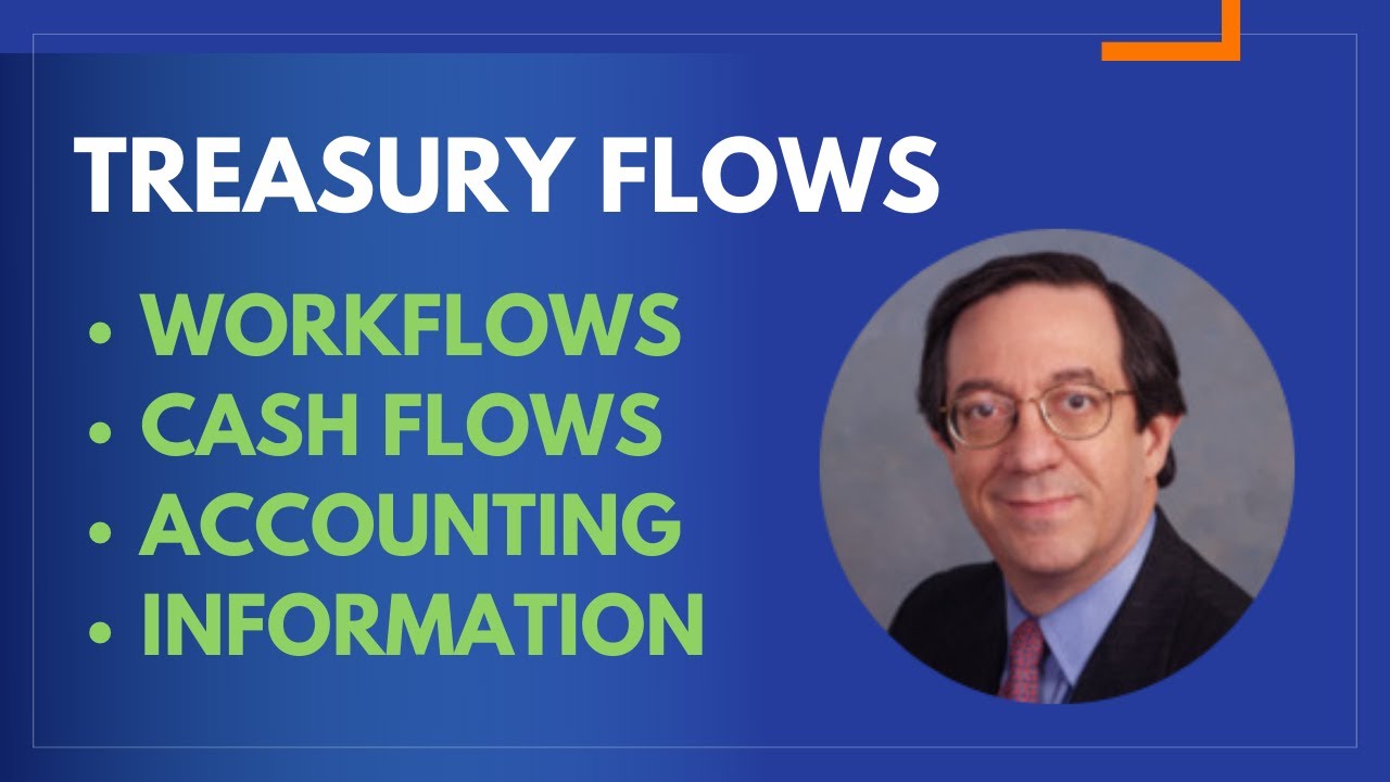 What are Treasury Flows? Workflows, Cash Flows, Accounting ...