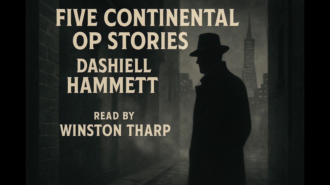 Five Continental Op Stories — Dashiell Hammett | Read by Winston Tharp ...
