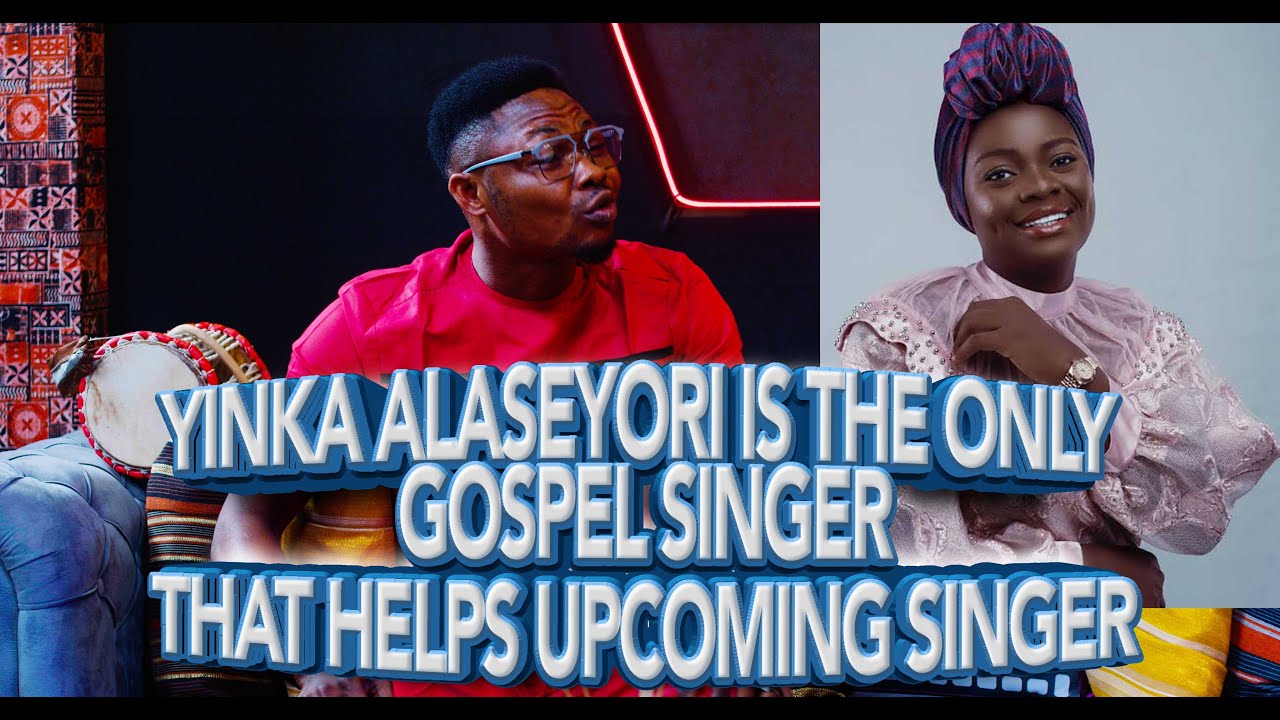YINKA ALASEYORI HELPS UPCOMING GOSPEL SINGERS.. OLABEST - YouTube