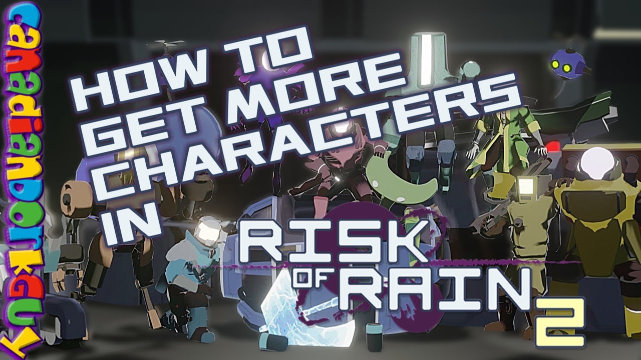 How To Get More Characters in Risk of Rain 2 - YouTube
