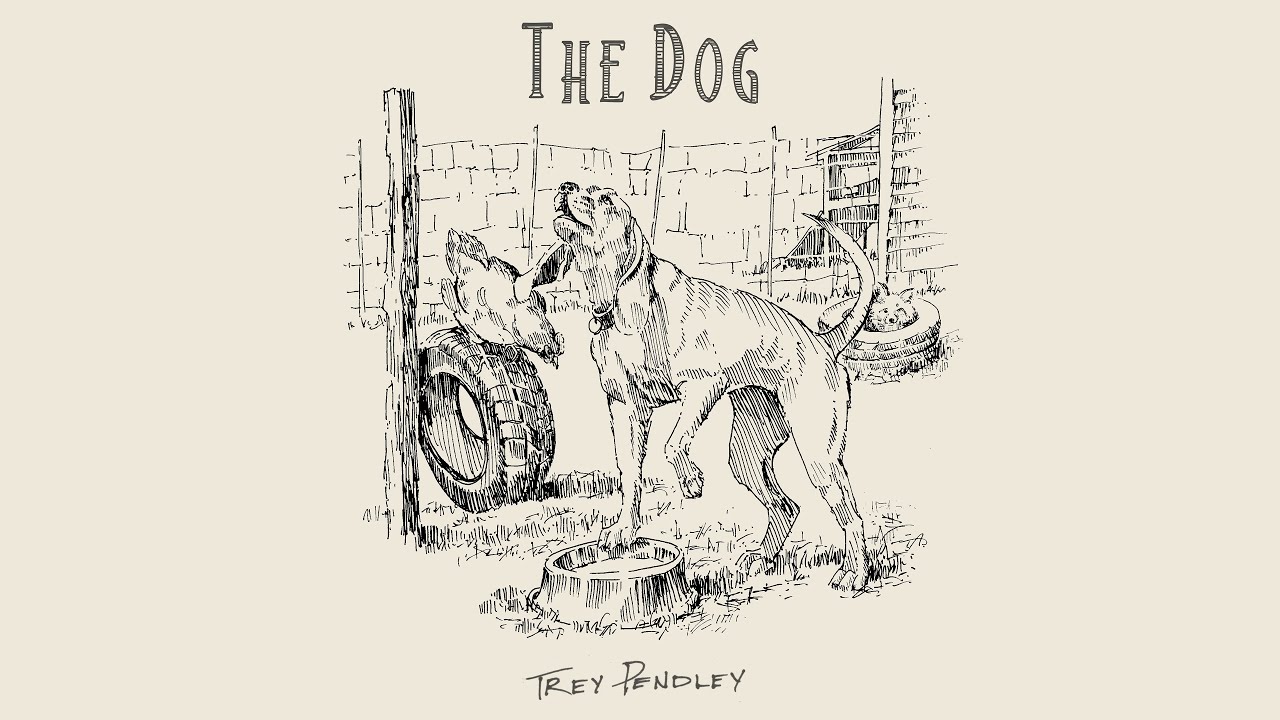 Trey Pendley - The Dog (Lyric Video) - YouTube