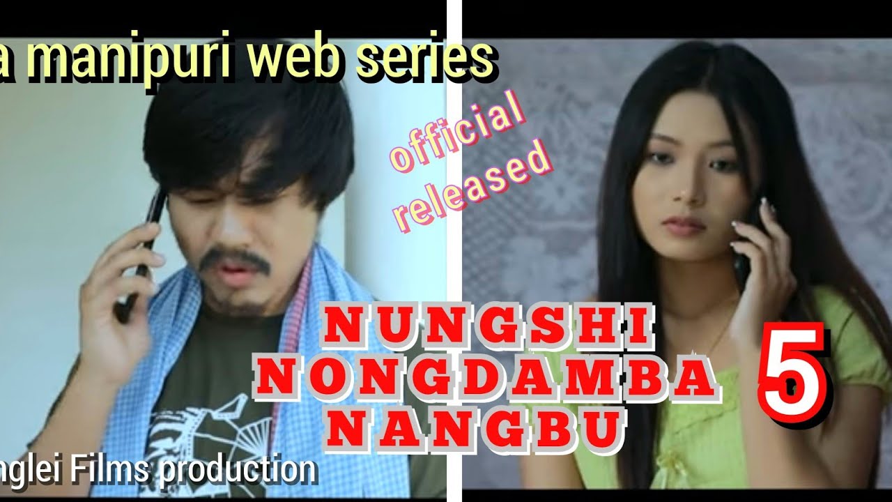 NUNGSHI NONGDAMBA NANGBU || EPISODE - 5 || official released - YouTube