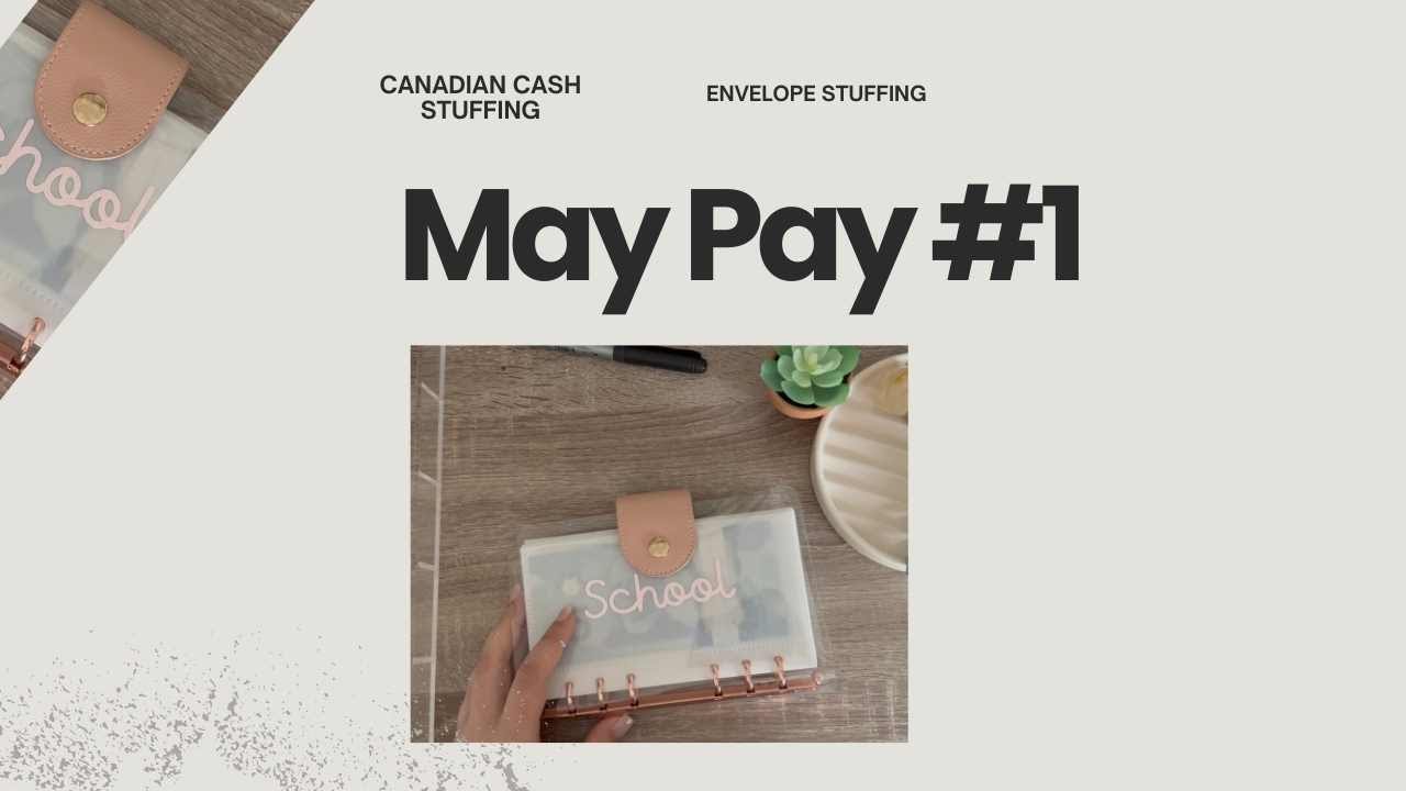 May Cash Stuffing | Pay #1 | Canadian Cash Stuffing - YouTube