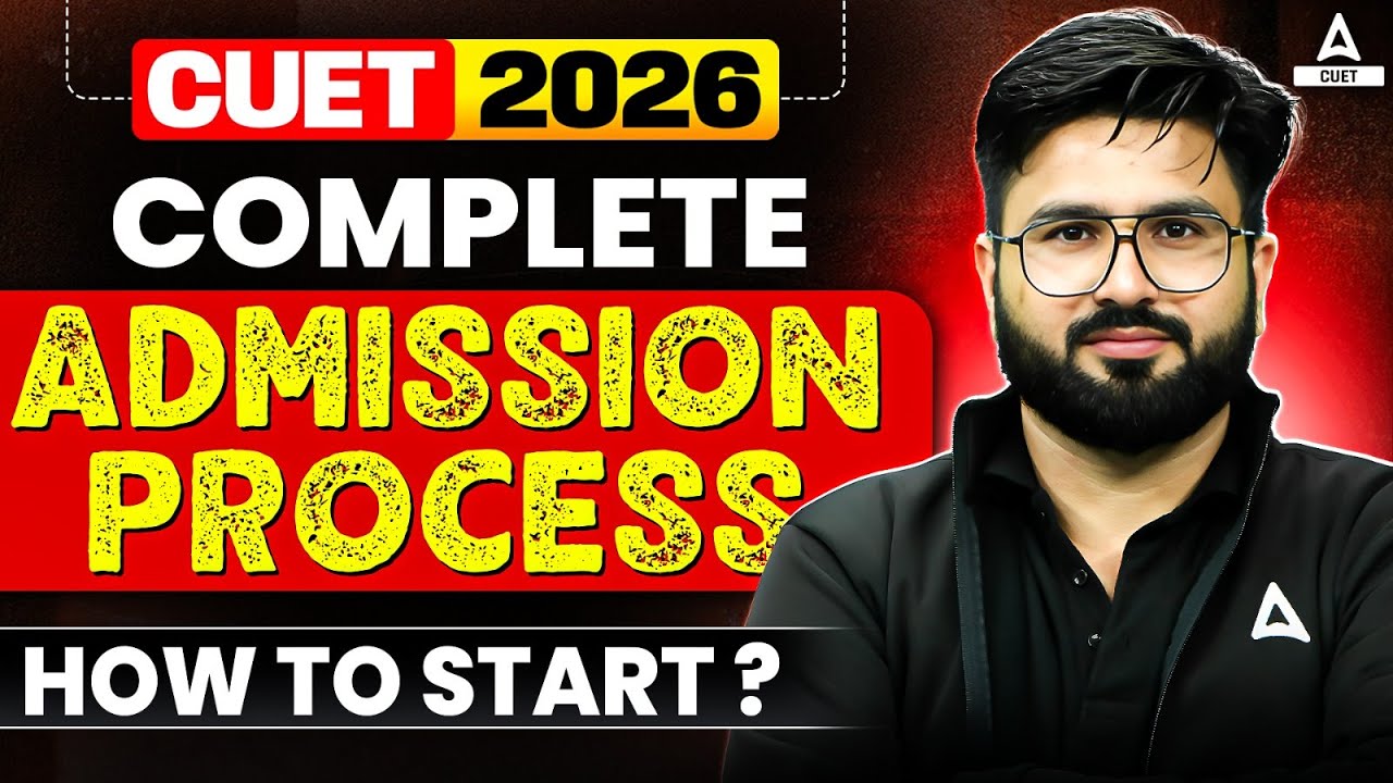 CUET UG 2026 | Complete Admission Process Explained | How to Start Step ...