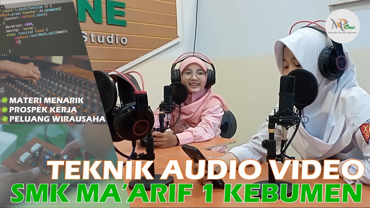 JURUSAN TEKNIK AUDIO VIDEO SMK MAARIF 1 KEBUMEN. PROSPEK KERJA CERAH ...