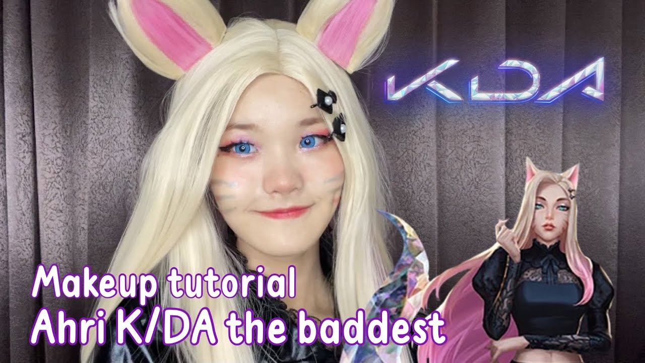 Ahri KDA the baddest cosplay makeup-//แต่งหน้าคอสเพลย์ อาริ-KDA สกินThe ...