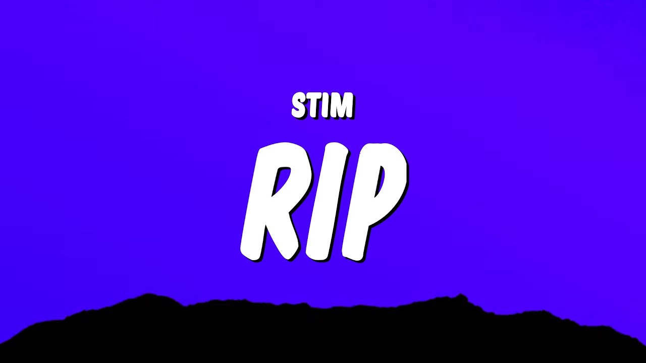 STIM - rip (Lyrics) - YouTube