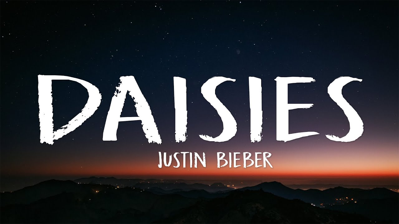 Justin Bieber - DAISIES (Lyrics) - YouTube