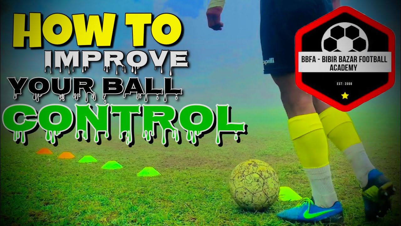 "The Complete Guide to Football Ball Control Mastery" - YouTube