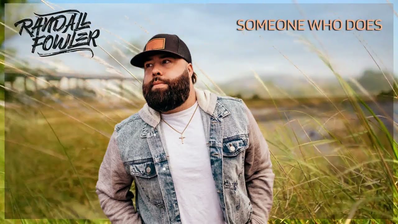 Randall Fowler - Someone Who Does (Official Audio Video) - YouTube