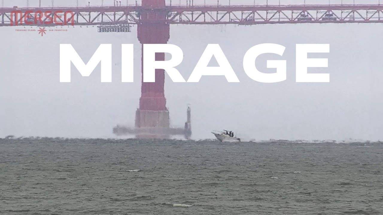 Mirage over the Bay in San Francisco - YouTube