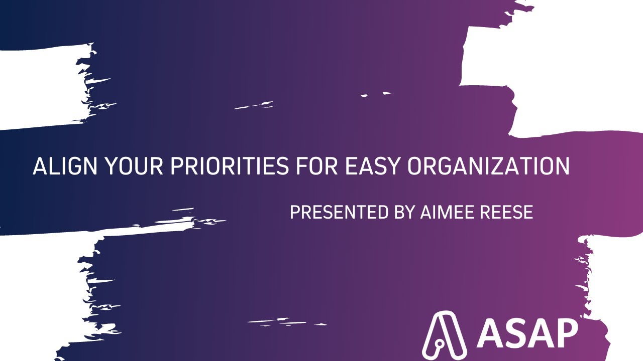 Align Your Priorities for Easy Organization - YouTube