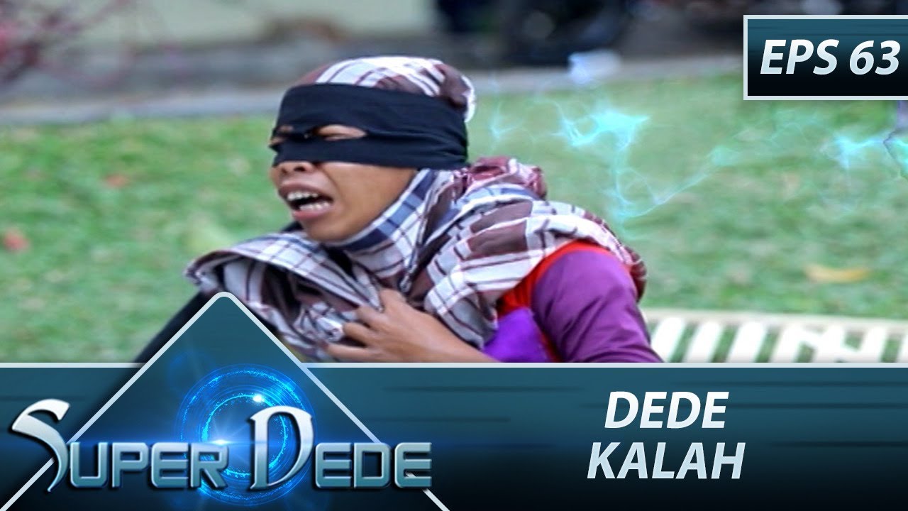 Waduh Dede Kalah - Super Dede Eps 63 Part 1 - YouTube
