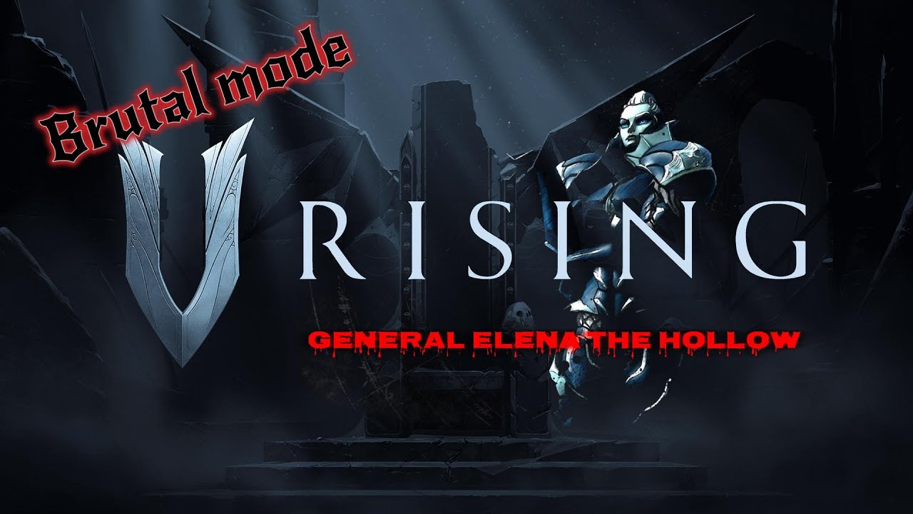 V Rising - General Elena the Hollow - Brutal mode - YouTube