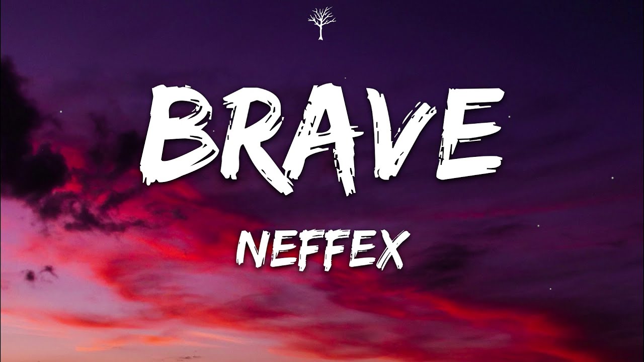 NEFFEX - Brave (Lyrics) - YouTube