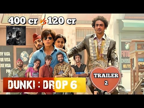 Dunki Drop 6 Official Trailer 2 | ShahRukh Khan Vs Prabhas | 400 Crores ...