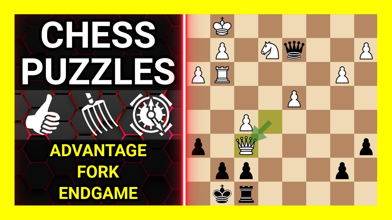 Chess Puzzles to Practice. Themes: Advantage, Fork, Endgame. Learn ...