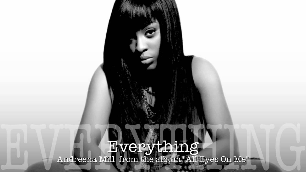 Andreena Mill - Everything - YouTube