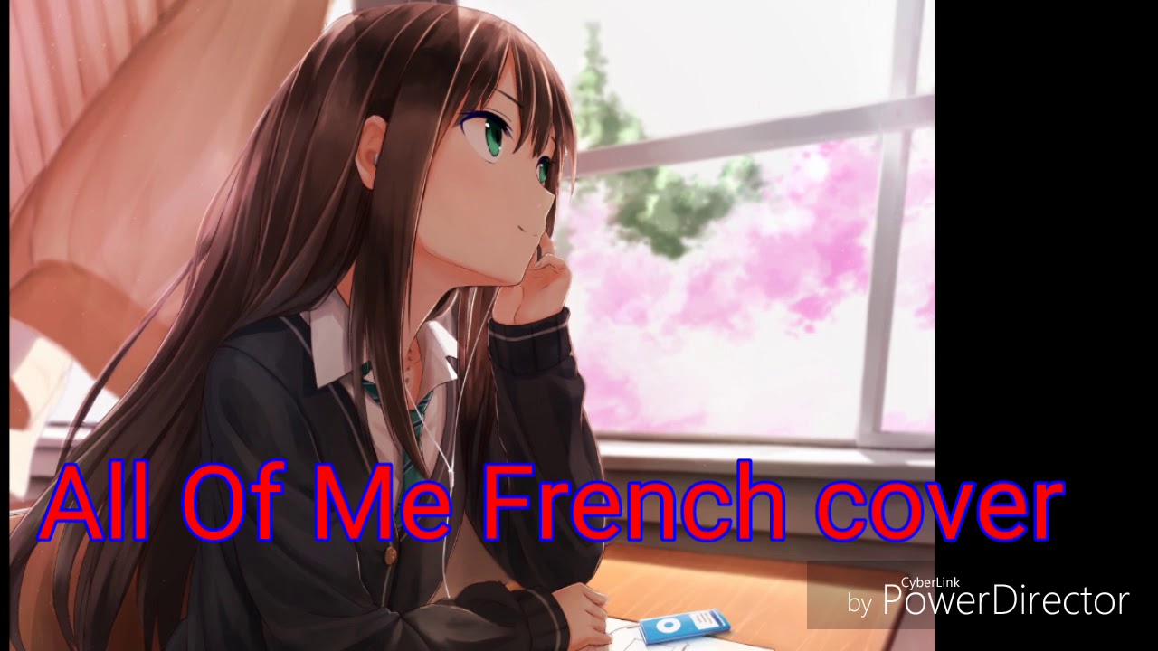 All of Me John Legend (version french) Florina Perez [nightcore ...